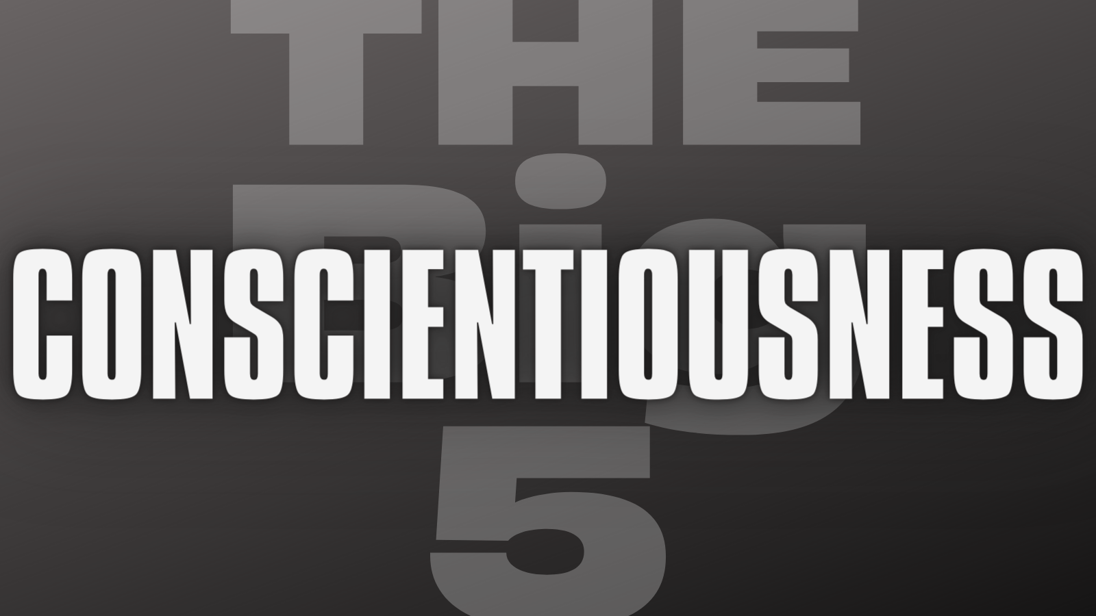 Understanding Conscientiousness